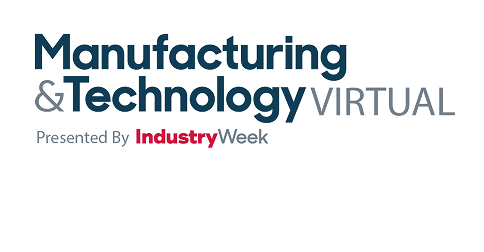 IW's Virtual Manufacturing & Technology Show Launches Today | Material ...